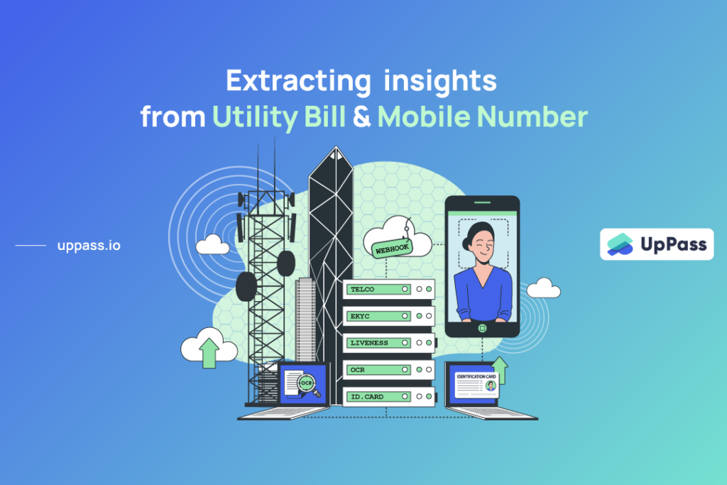 การใช้ข้อมูลจากบิลสาธารณูปโภค (Utility Bill) และเบอร์โทรศัพท์อย่างมีประสิทธิภาพ - UpPass Articles