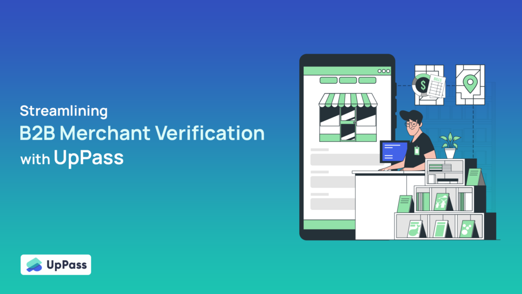 B2B Merchant Verification: Start Streamlining Your Process